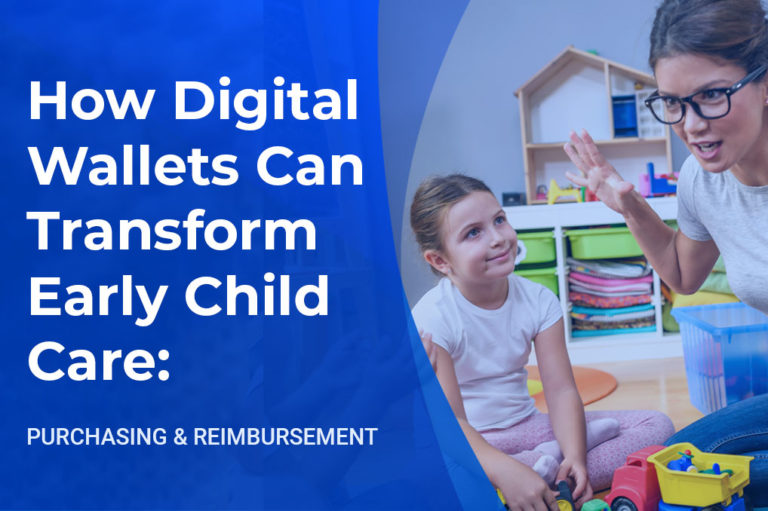 How Digital Wallets Can Transform Early Childcare Purchasing and ...