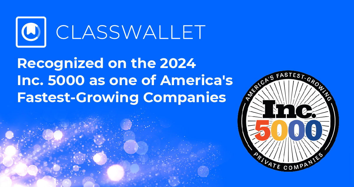 ClassWallet Makes Prestigious Inc. 5000 List of Fastest-Growing Private ...
