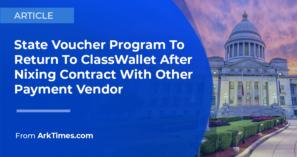 State Voucher Program To Return To ClassWallet After Nixing Contract ...