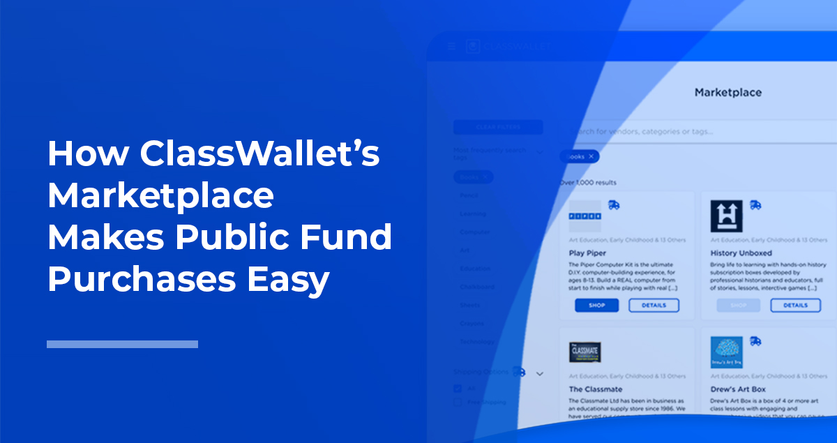 How ClassWallet's Marketplace Makes Public Fund Purchases Easy ...