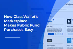 How ClassWallet's Marketplace Makes Public Fund Purchases Easy ...